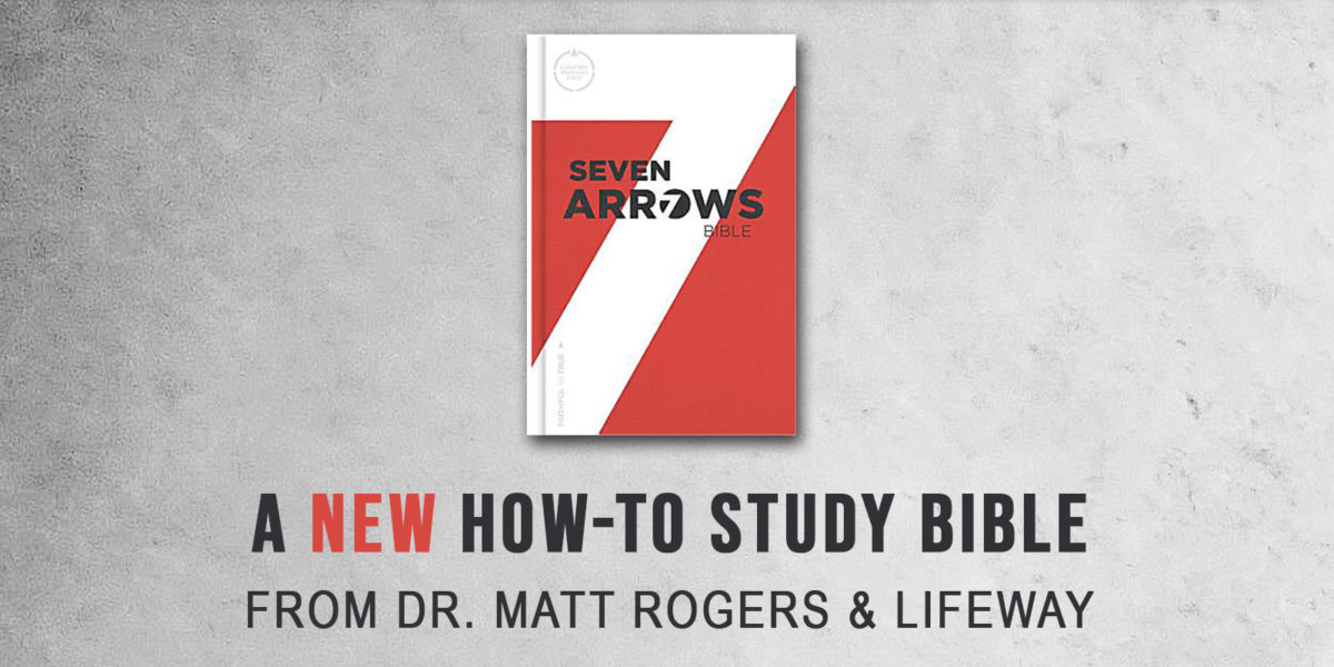 Seven Arrows Bible: A How-To Study Bible - Baptist21