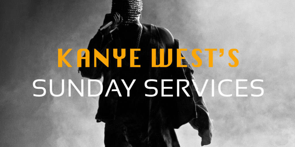 Kanye West’s Sunday Services - Baptist21