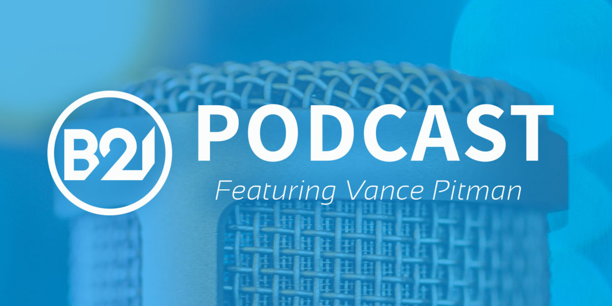 B21 Podcast: featuring Vance Pitman on his new book “Unburdened ...