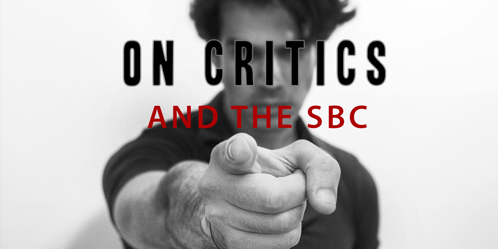 On Critics and the SBC - Baptist21