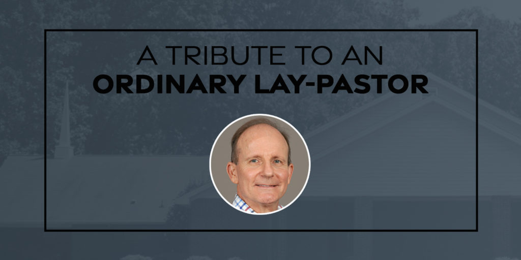 A Tribute to an Ordinary Lay-Pastor - Baptist21