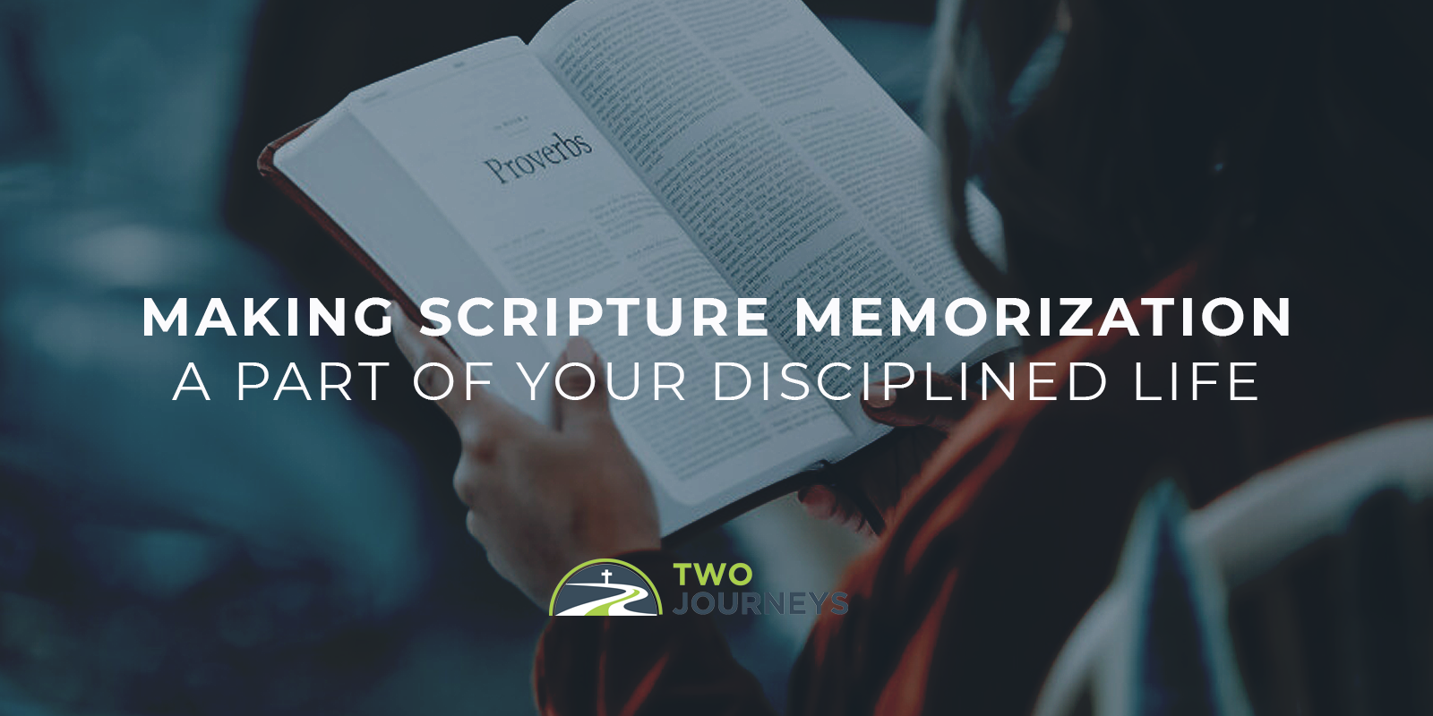 Making Scripture Memorization a Part of Your Disciplined Life - Baptist21