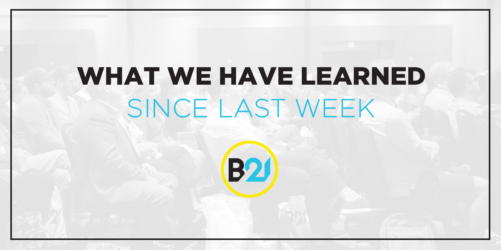 What We Have Learned Since Last Week - Baptist21